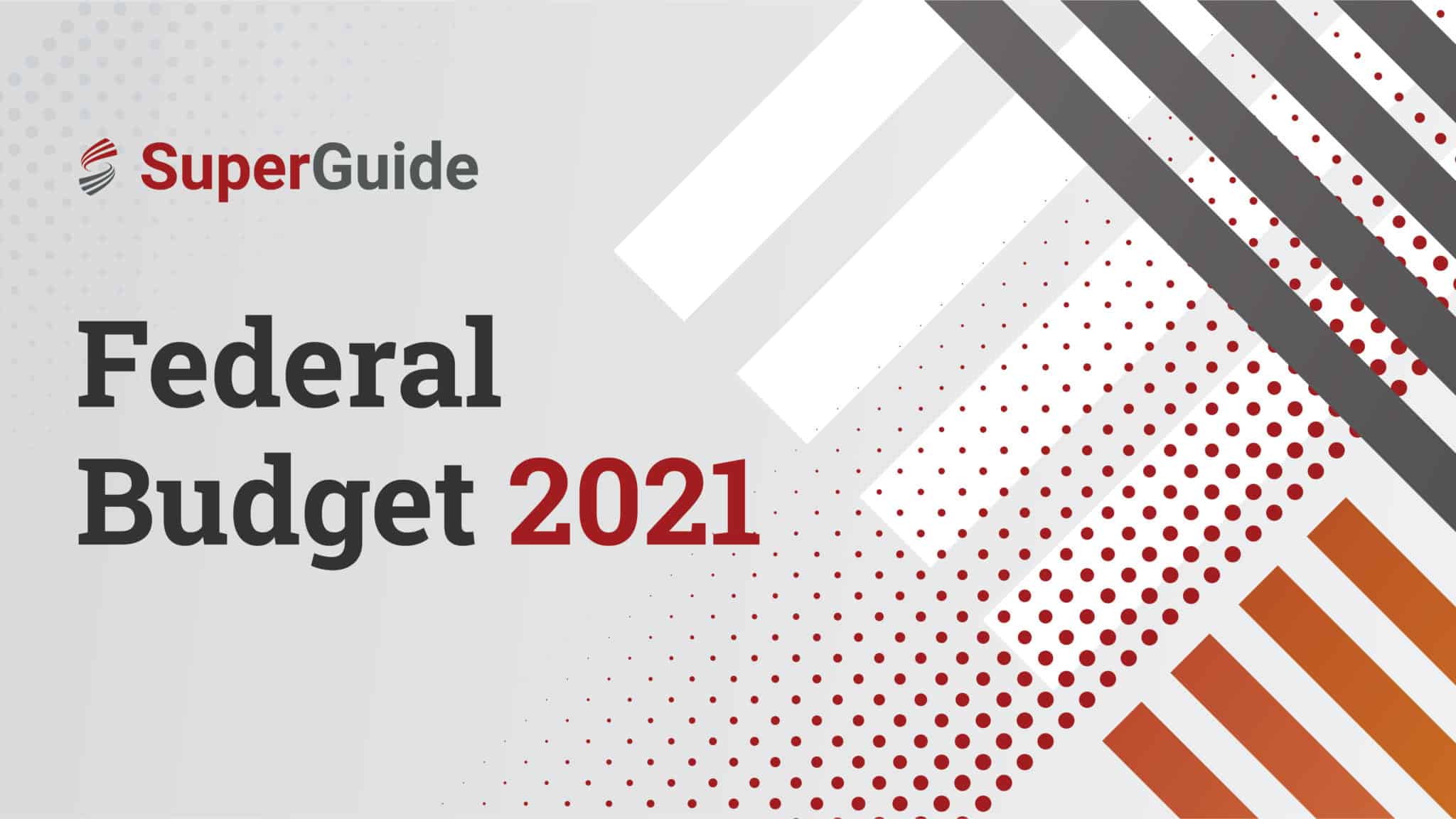 Federal Budget 2021 newsletter - SuperGuide