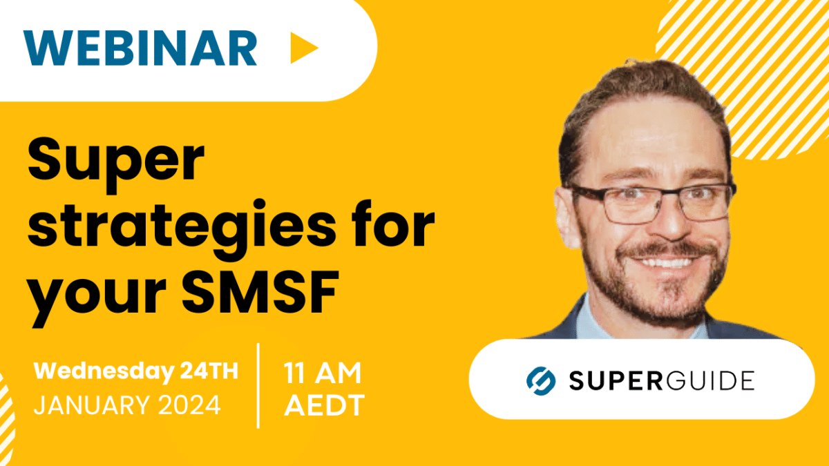 Super strategies for your SMSF