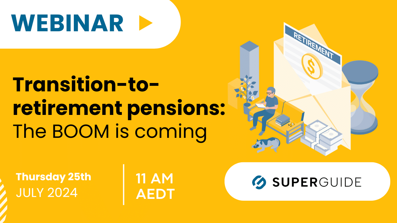 Webinar: Transition-to-retirement pensions: The BOOM is coming
