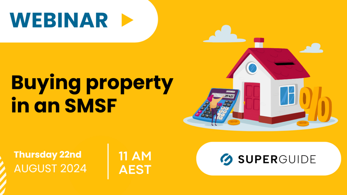 Webinar: Buying property in an SMSF